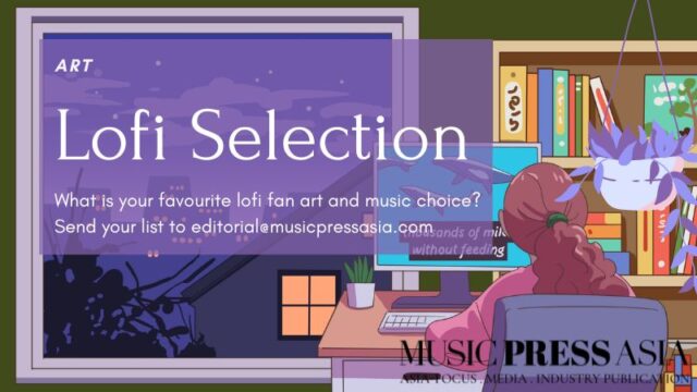 How Lo-fi Music a Cultural Phenomenon & Therapy to Gen Z - Music Press Asia